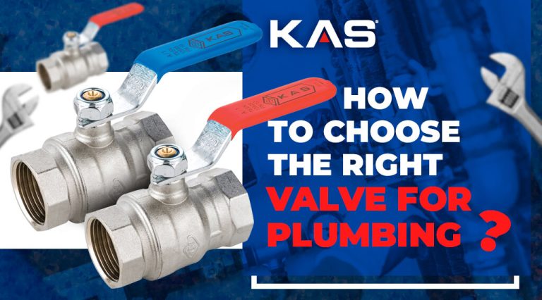 Valve Selection: How to Choose the Right Valve for Plumbing? KAS